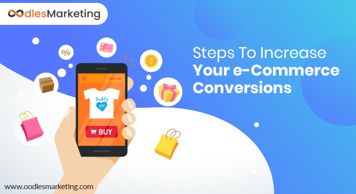 Steps To Increase Your e-Commerce Conversions