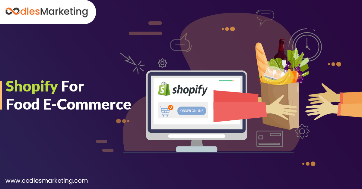 Benefits of Using Shopify for Your Food Ecommerce Business